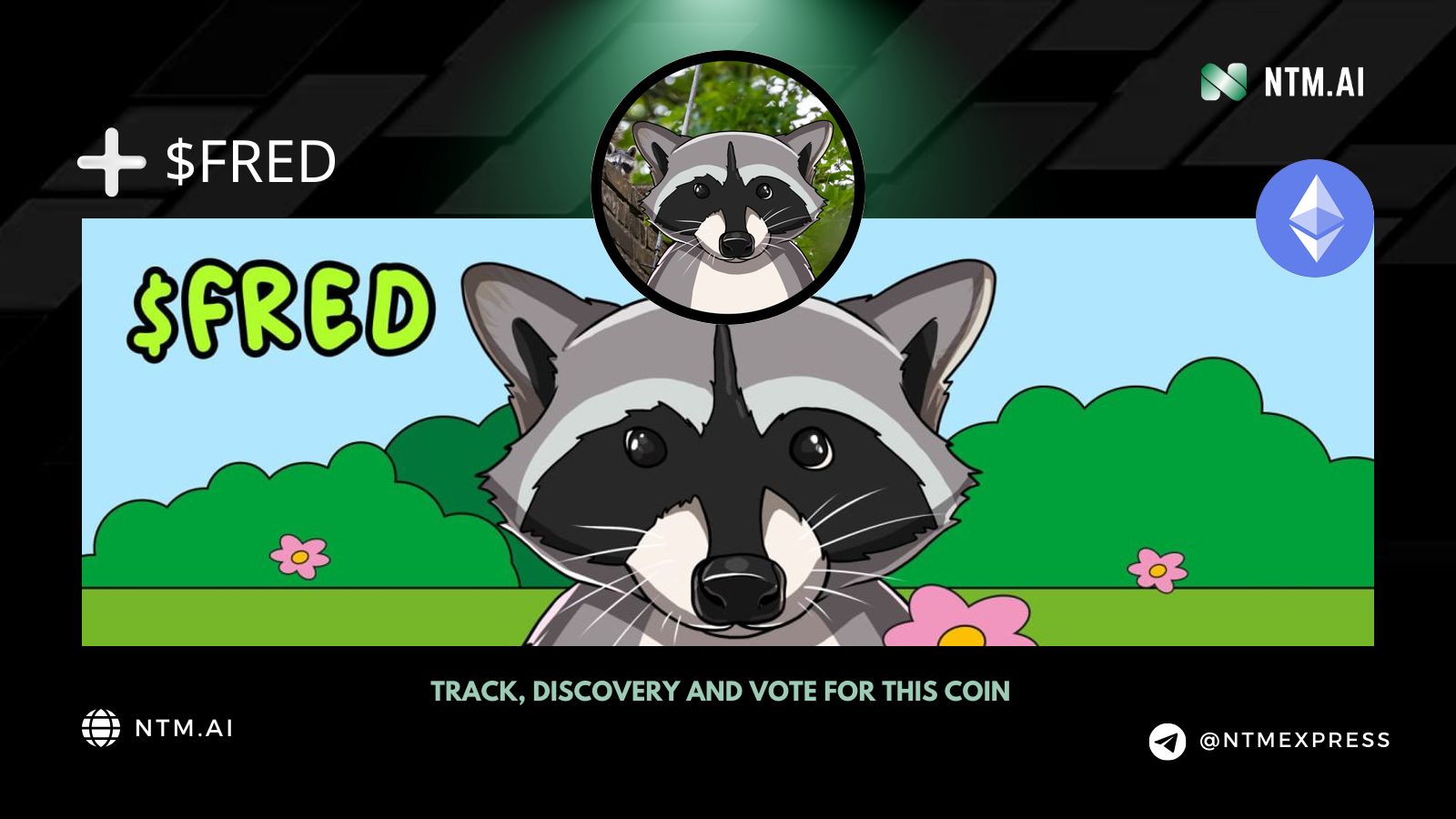 Fred The Raccoon (FRED) | NTM.ai