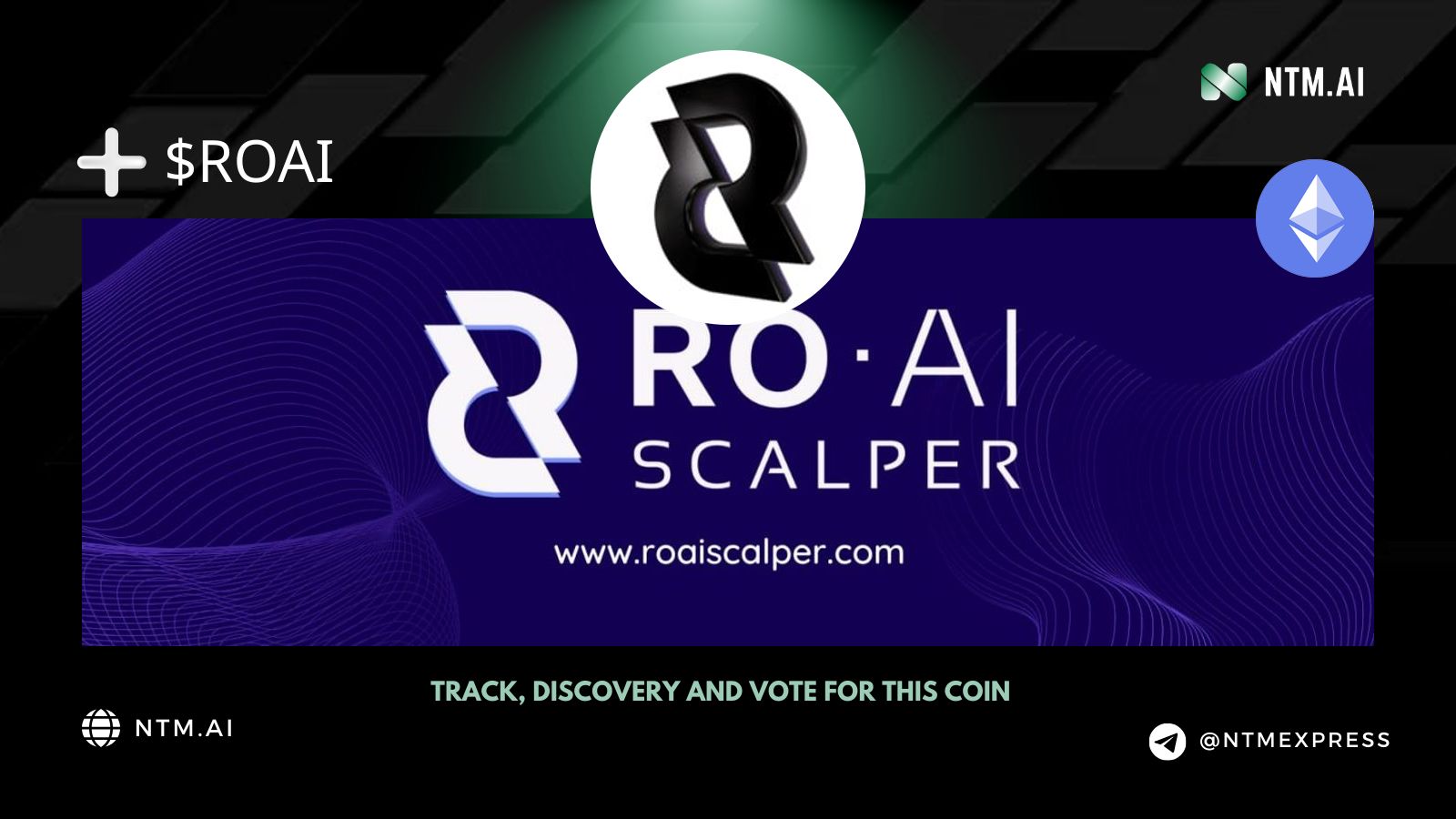 ROAI SCALPER (ROAI) | NTM.ai