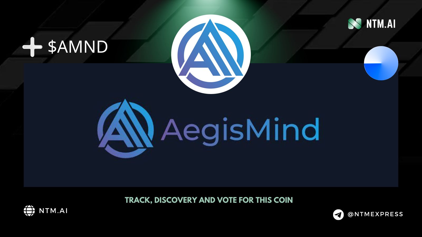 AegisMind (AMND) | NTM.ai