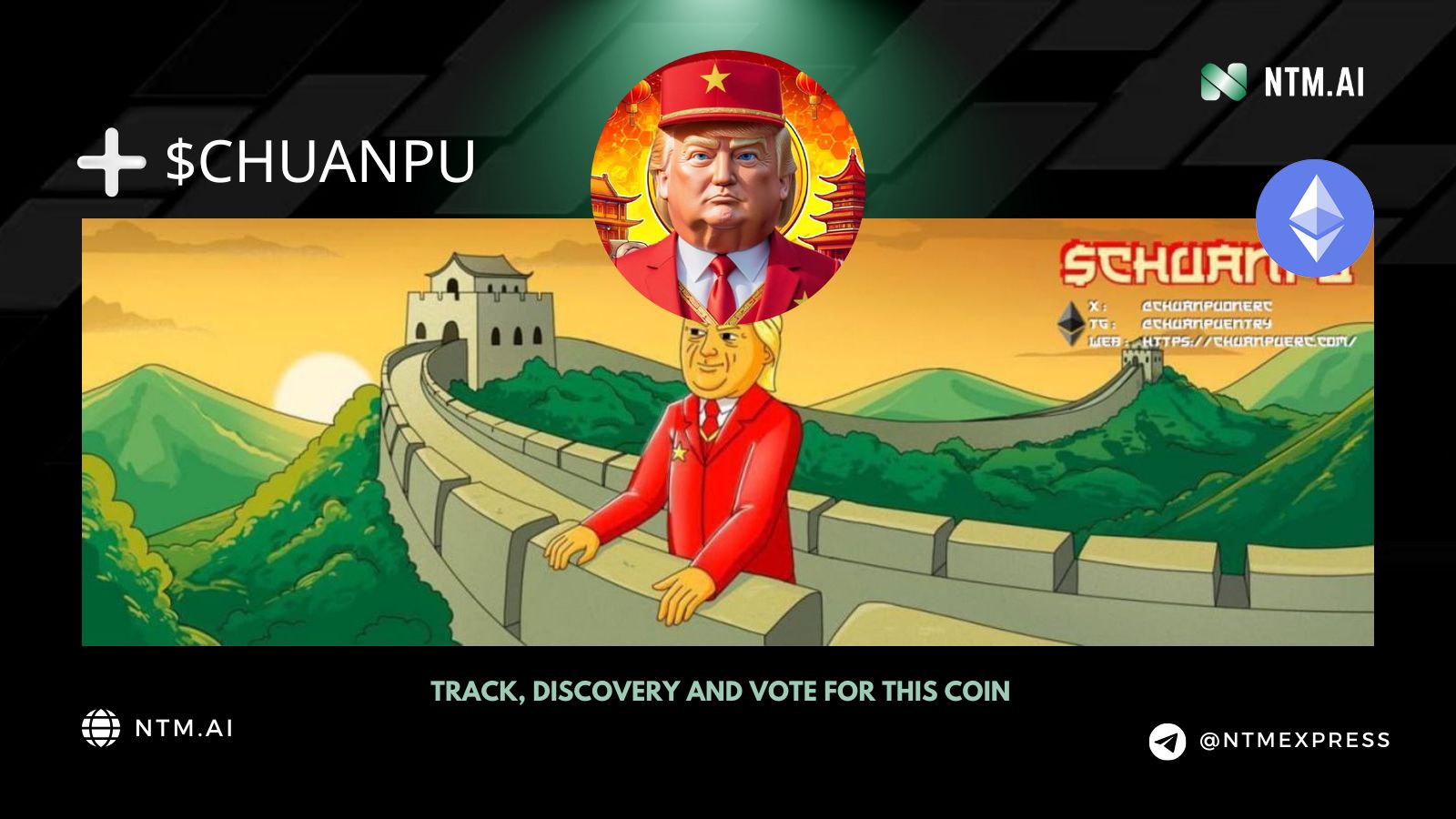 Chinese trump (CHUANPU) | NTM.ai