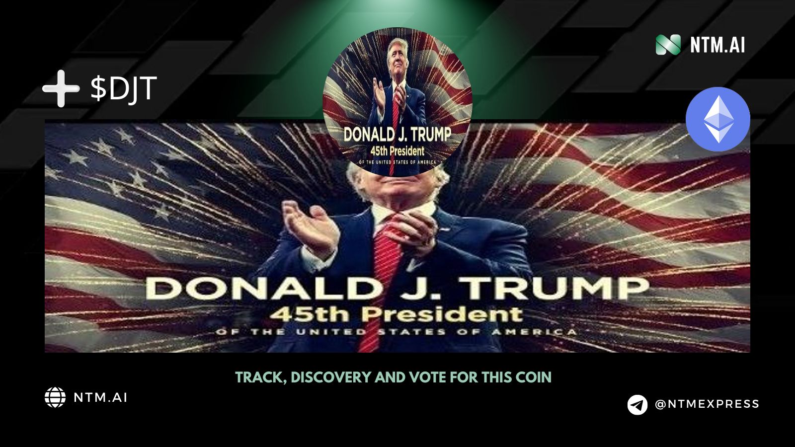 Donald J Trump (DJT) | NTM.ai