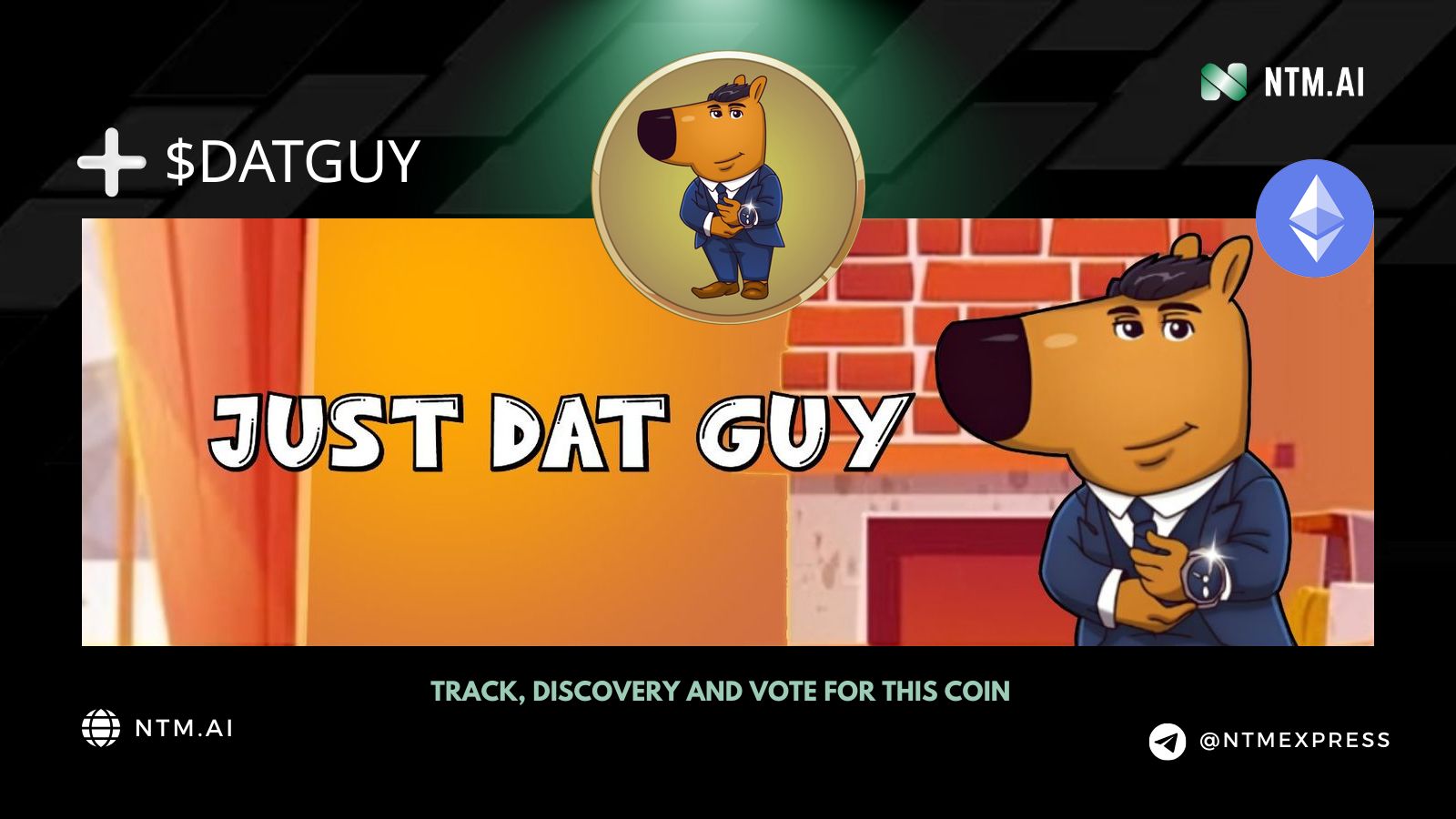 Just Dat Guy (DATGUY) | NTM.ai