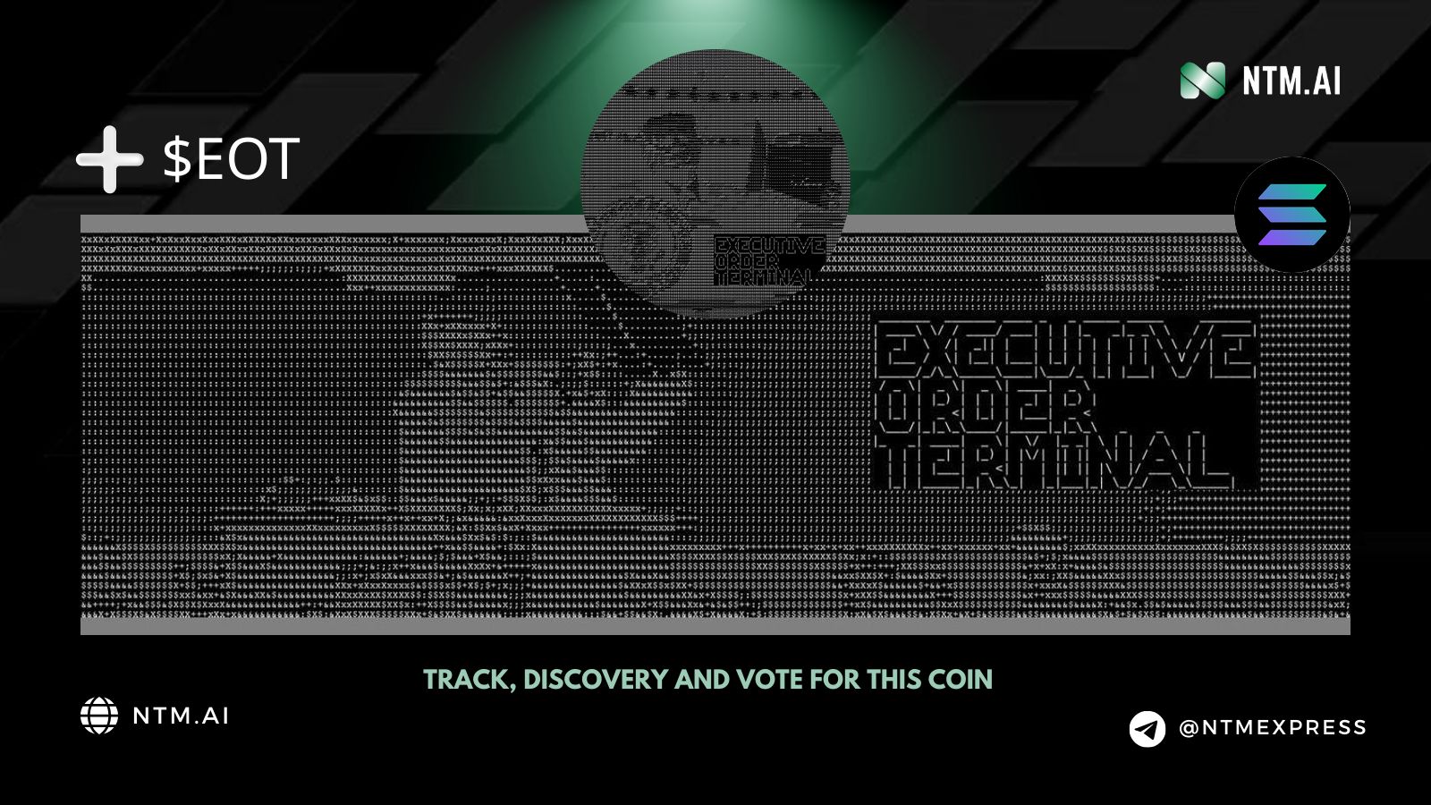 EXECUTIVE ORDER TERMINAL (EOT) | NTM.ai