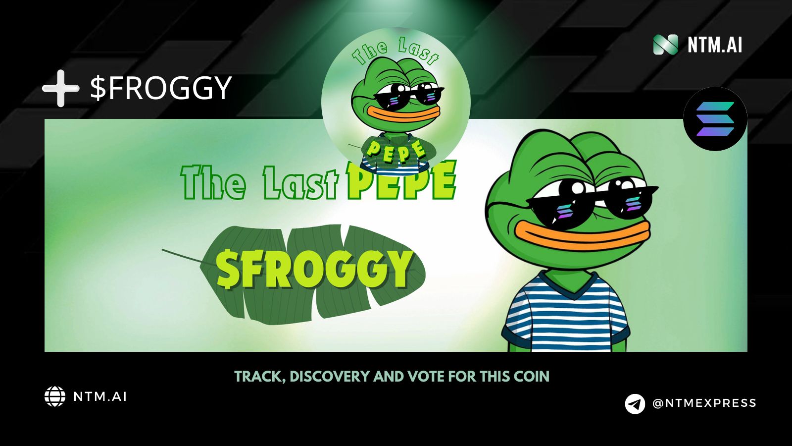 The Last Pepe ($FROGGY) | NTM.ai