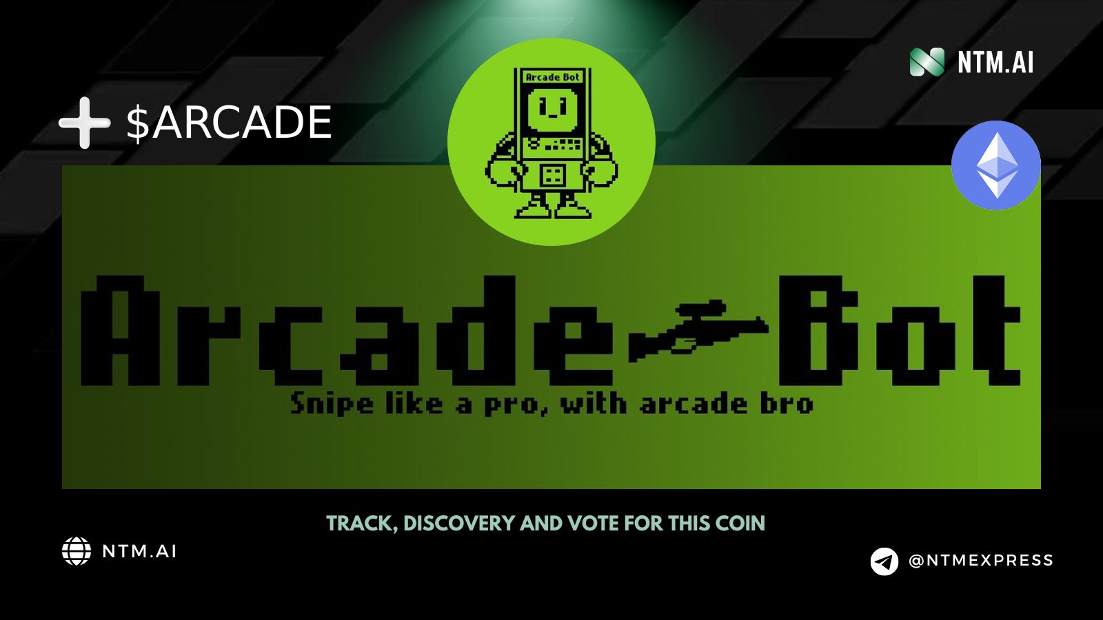 Arcade Bot ($ARCADE) | NTM.ai